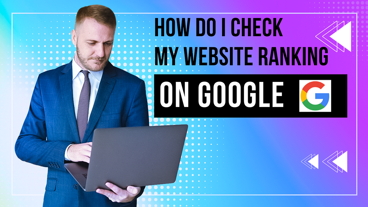 How Can I Know My Website Ranking | by Salimakhter | Jun, 2024 | Medium