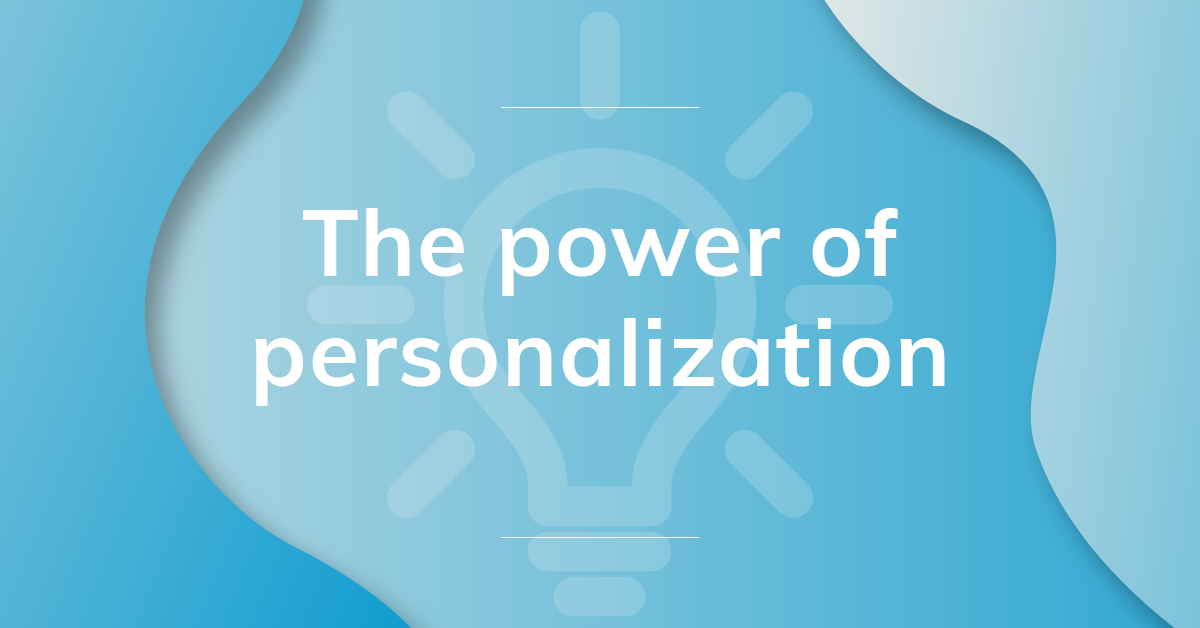 The Power of Personalization: How to Customize Your Marketing Strategy ...