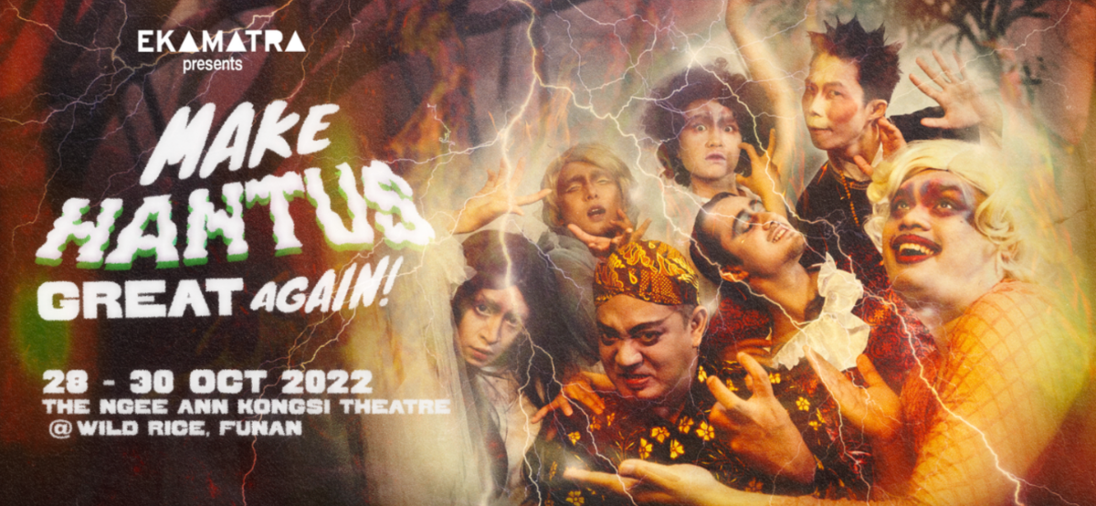 Review: Make Hantus Great Again by Teater Ekamatra | by Megan Chia ...