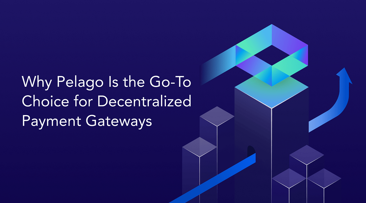 Why Pelago Is Merchants’ Go-To Choice for Decentralized Payment Gateways | by Polyflow | Medium