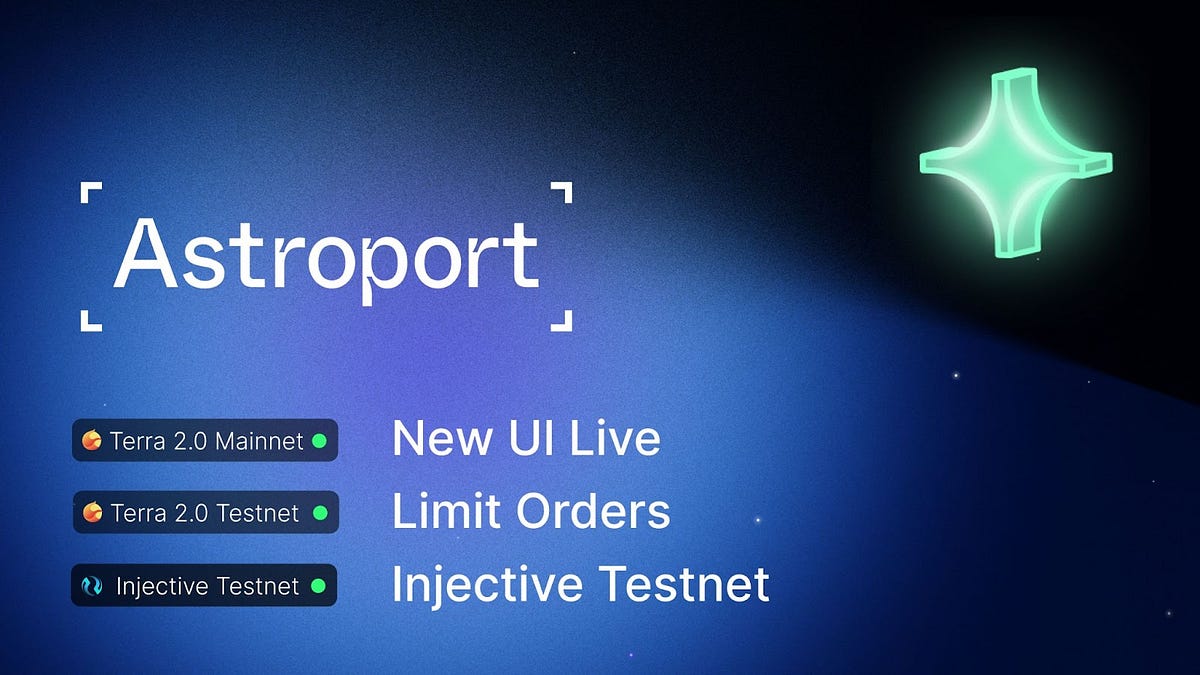 Introducing: Astroport’s new UI, limit orders and the community-wide ...