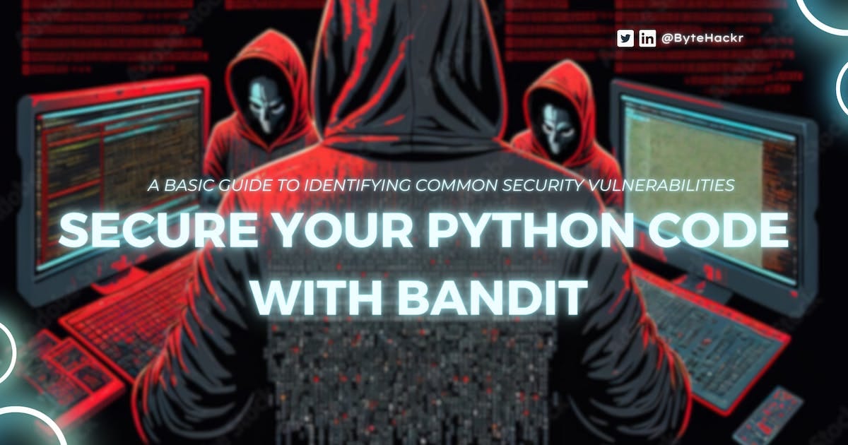 Secure your Python Code with Bandit | by Sandipan Roy | Medium