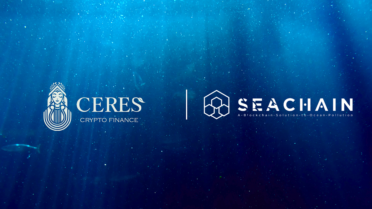 SeaChain partners with Ceres DAO. This is a strategic long-term… | by ...
