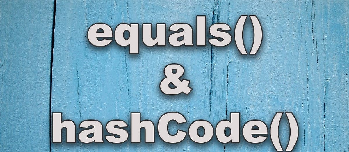 hashCode() and equals() Detailed explaination in JAVA | by Aman Mishra ...