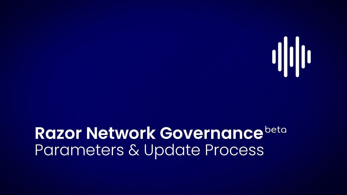 Razor Network Governance Beta: Network Parameters | by Razor Network | Razor Network | Medium