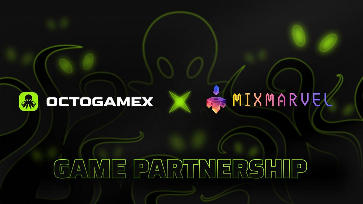 MixMarvel Works With OctoGamex in Promoting Multichain NFT Trading | by MIXMARVEL | MIXMARVEL ...