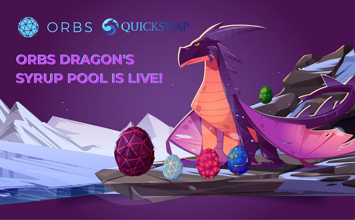 QuickSwapでOrbsのDragon’s Syrup Poolが利用可能になりました - Orbs Japan - Medium