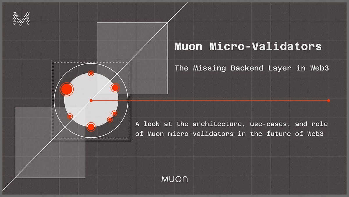 Muon Micro-Validators: The Missing Backend Layer in Web3 | by Robert Wallace | Muon | May, 2025 ...
