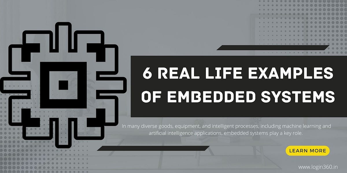6 Real Life Examples of Embedded Systems | by Arun Prasath | Medium