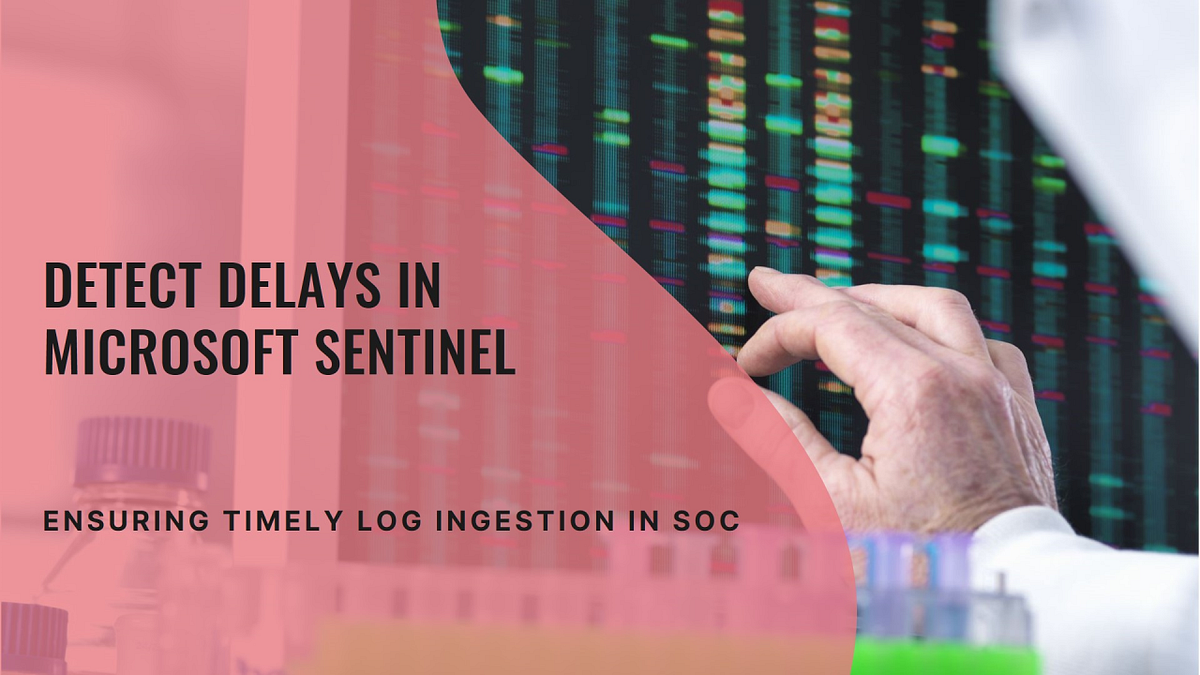 Log Source Availability Monitoring with KQL in Microsoft Sentinel: An ...