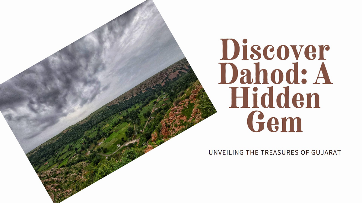 Discover the Untouched Beauty of Dahod: A Hidden Treasure in Gujarat ...
