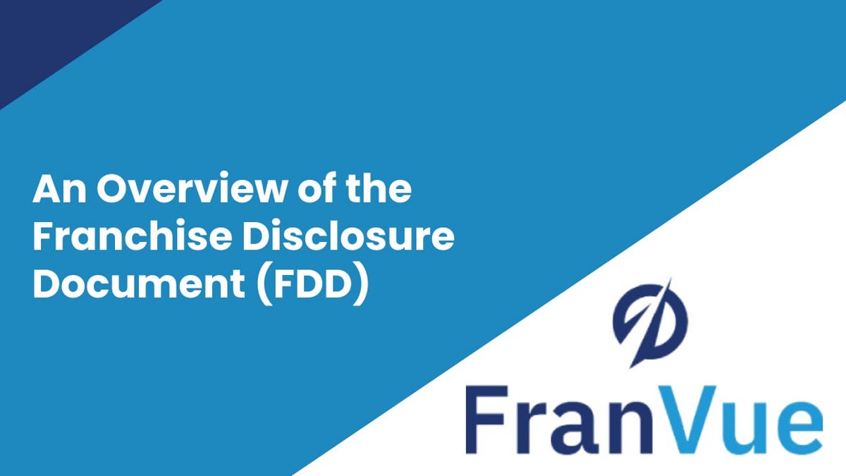 An Overview of the Franchise Disclosure Document (FDD) | by FranVue ...