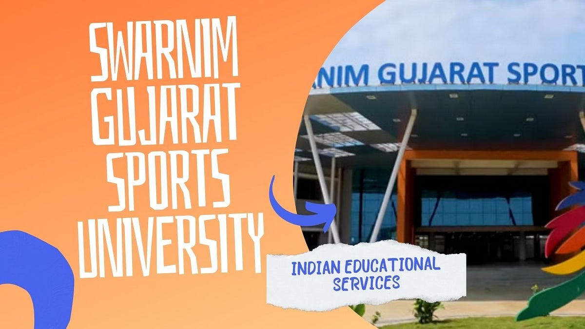 Swarnim Gujarat Sports University: India’s Centre of Sports Excellence ...