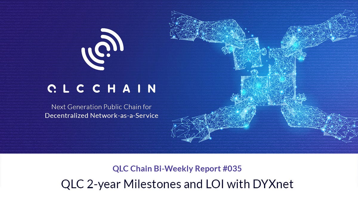 QLC Chain Bi-Weekly Report — #035 | by Kepple | Kepple (previously QLC ...