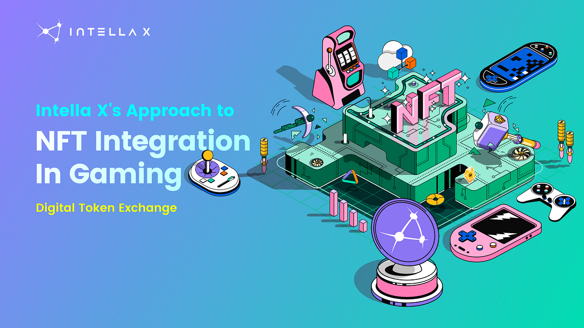 Embracing the Web3 Revolution: Intella X’s Approach to NFT Integration ...