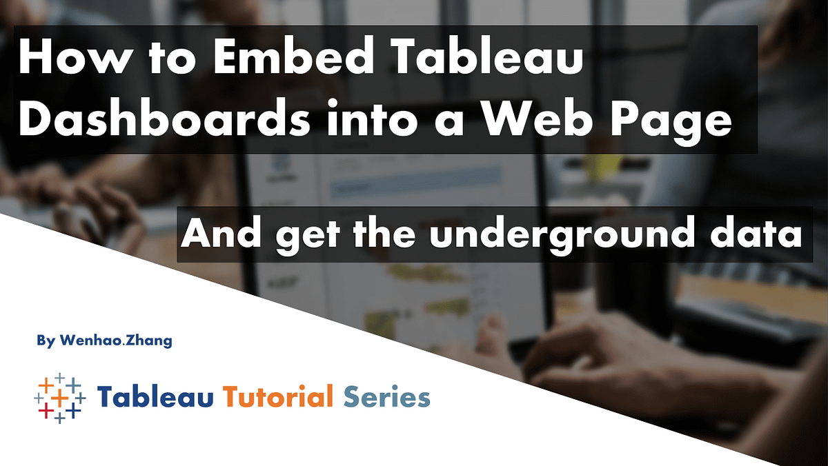 How to Embed Tableau Dashboards into a Web Page And Get the Underground ...