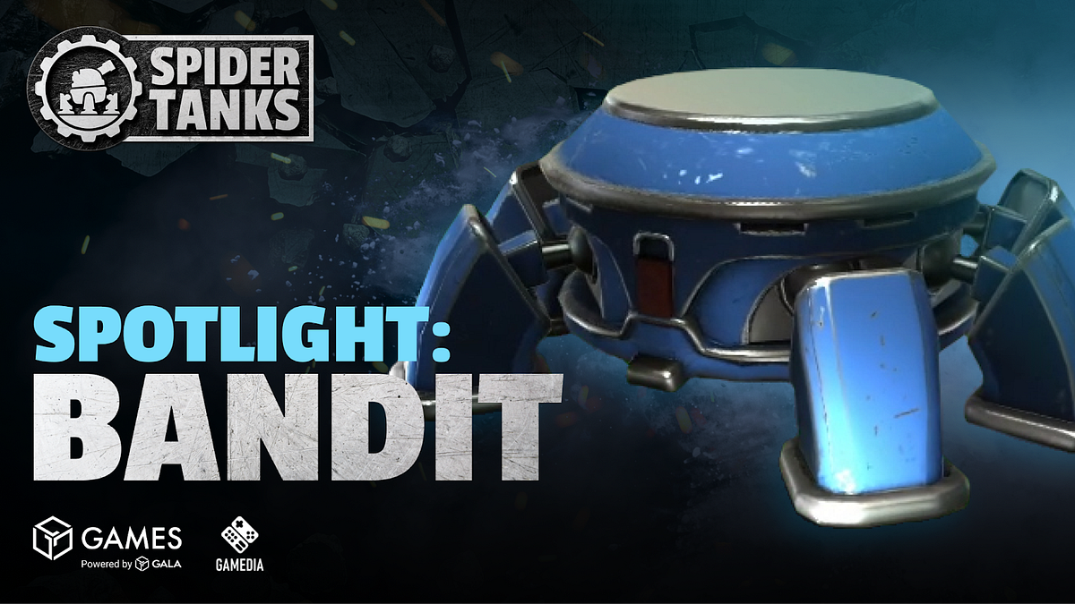Spider Tanks Showcase: Bandit | Gala Blog
