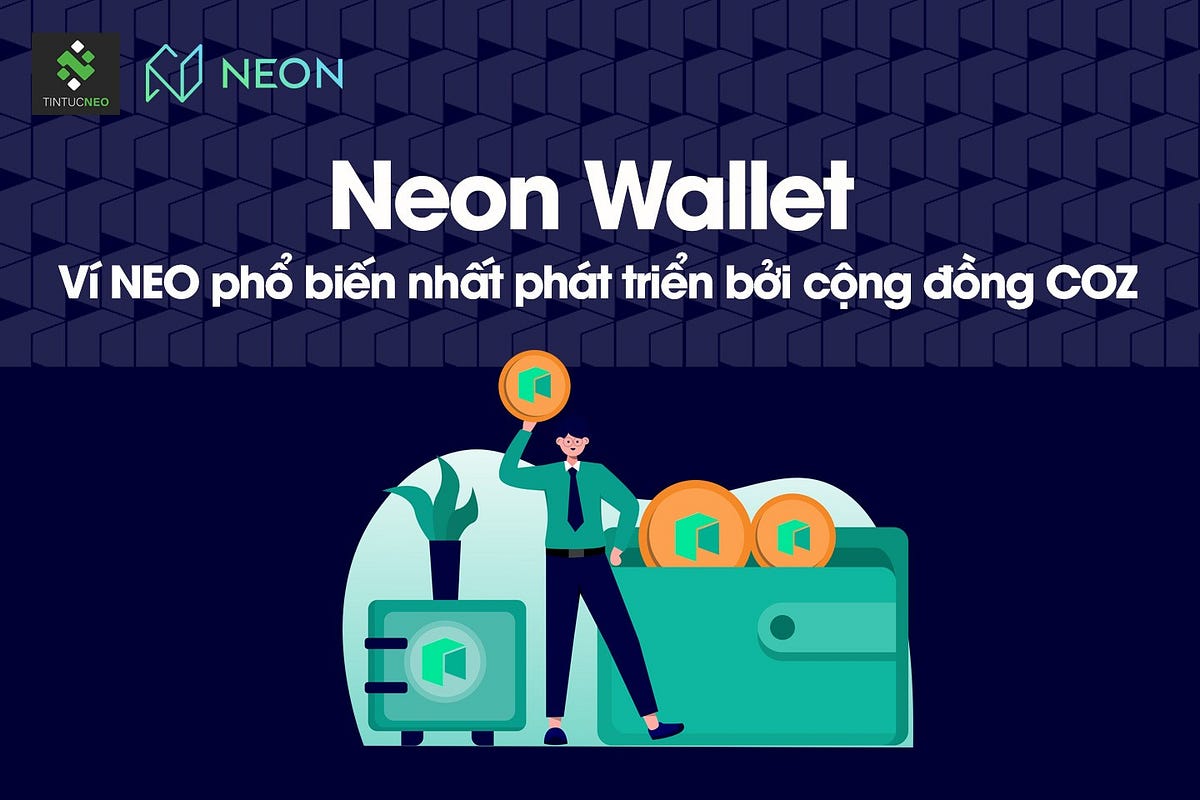 Neon Wallet là gì? Toàn tập về ví NEO phổ biến nhất Neon Wallet | by ...