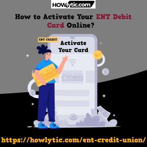 How to Activate Your ENT Debit Card Online? | by BaddieHub | Medium