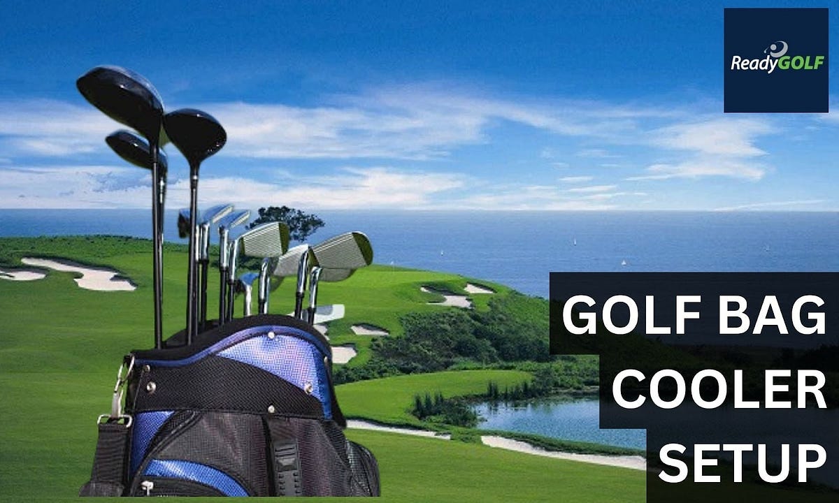THE PERFECT GOLF BAG COOLER SETUP | by Ready Golf | Medium