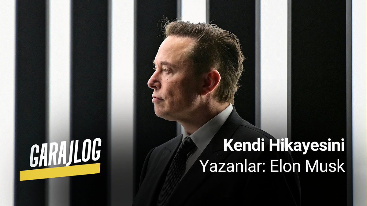 Kendi Hikayesini Yazanlar: Elon Musk | by Albaraka Garaj | Medium