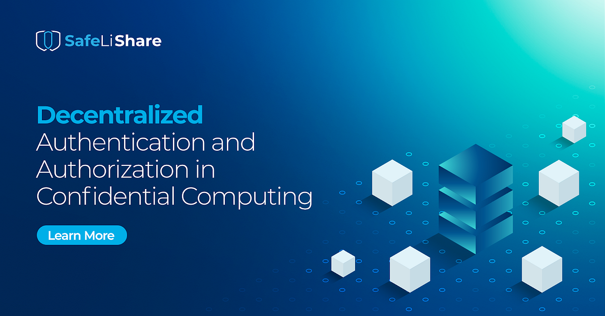 Decentralized and Distributed Authorization Explained in Confidential ...