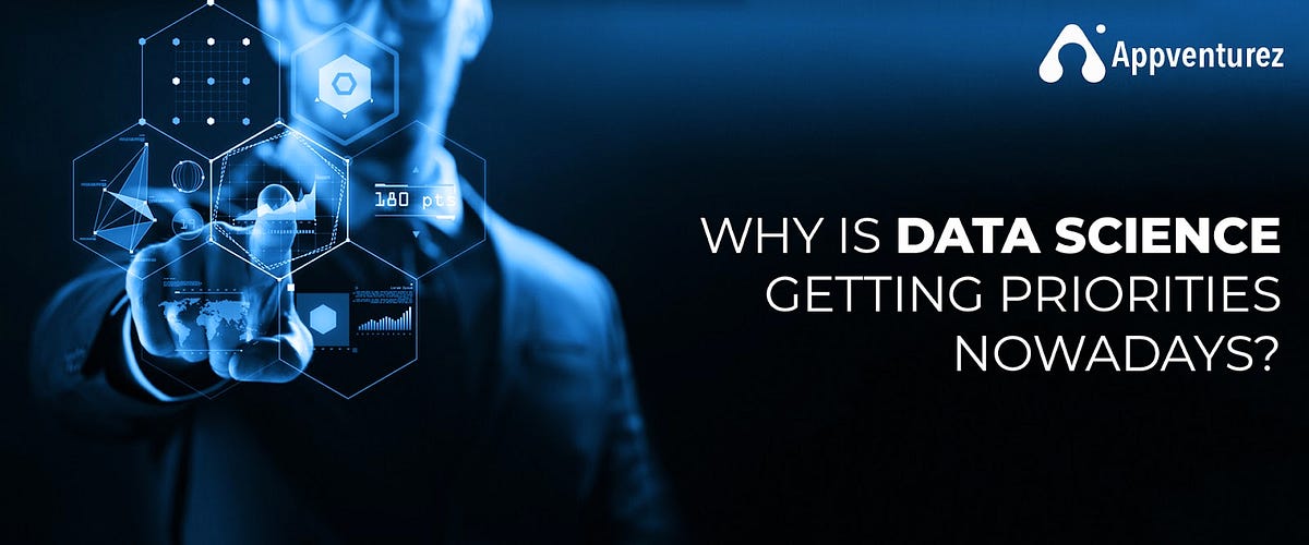 Why Is Data Science Getting Priorities Nowadays? | by Sitaram Sharma ...