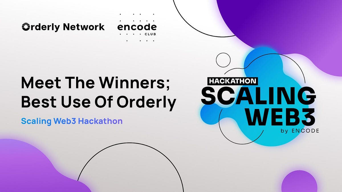 Meet the Orderly Champions From the “Best Use of Orderly”: An Encode Club Hackathon | by Orderly ...