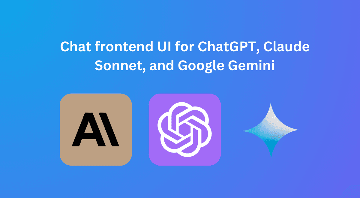 Chat Frontend UI for ChatGPT, Claude Sonnet, and Google Gemini | by AppBaza | Medium