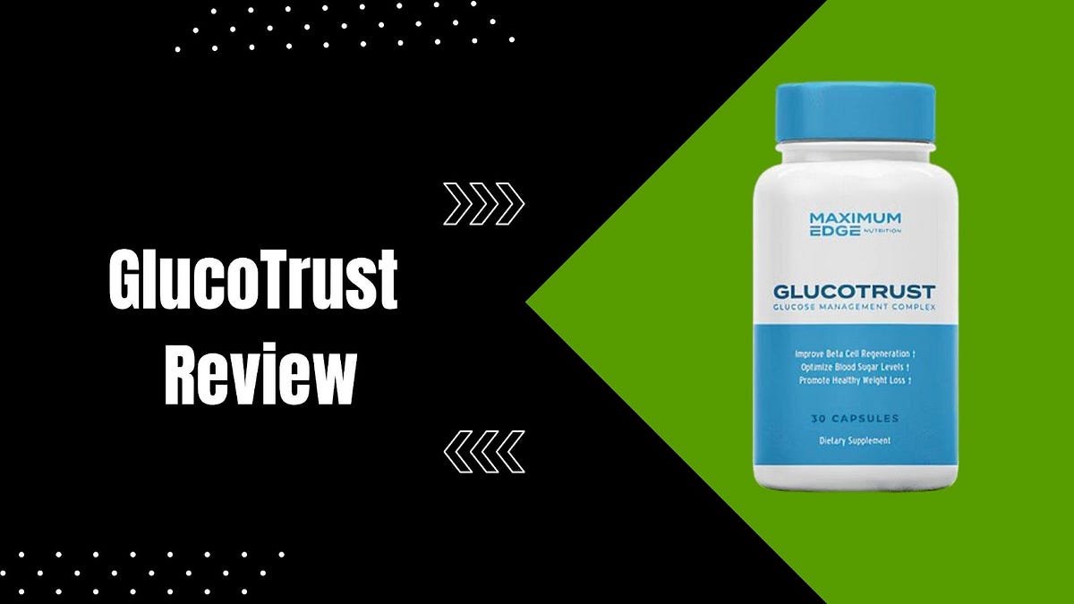 GlucoTrust Reviews (Fake or Legit?) What Do Customer Results Say? | by ...