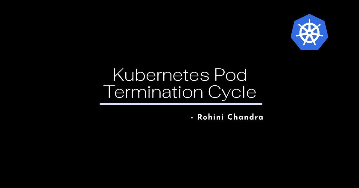 Kubernetes Pods Termination Lifecycle | by R Chan | Medium