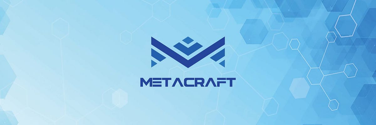 Metacraft — More than an NFT Marketplace Integrated with Several Global ...