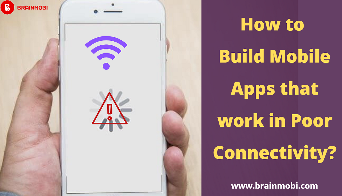 How to design Mobile Apps that Survive Poor Network Conditions | by ...