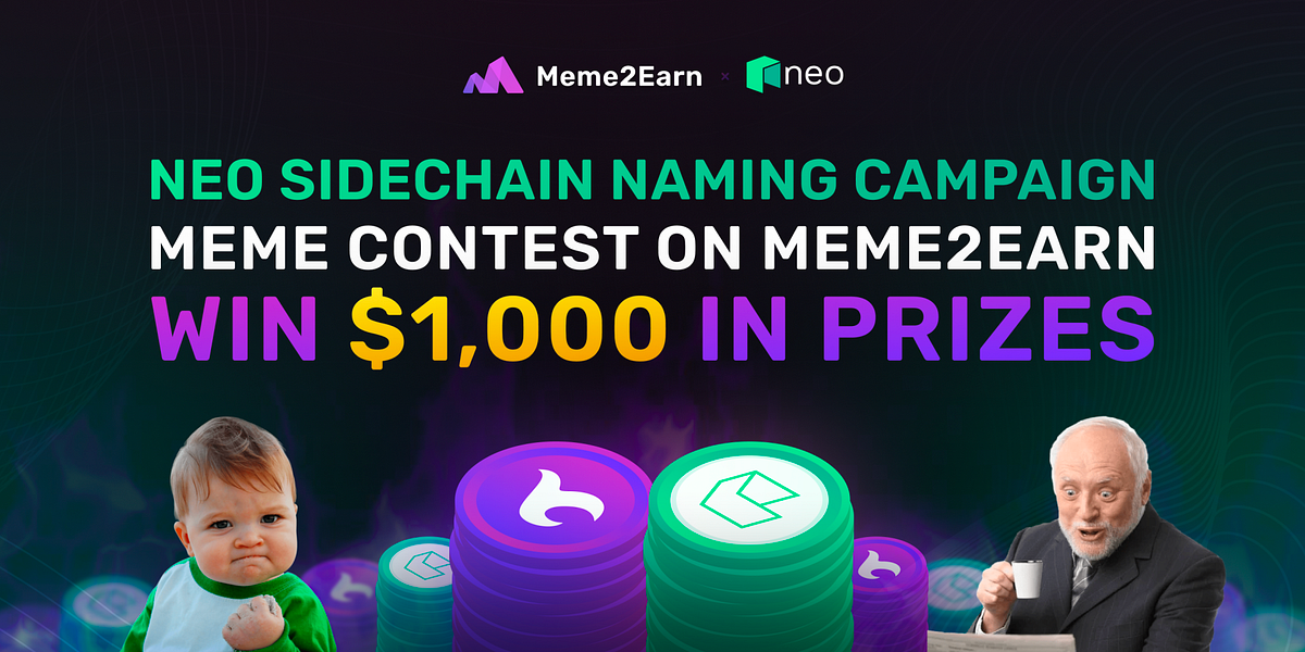 Earn up to $1,000 in the Neo Sidechain Naming Campaign Meme Contest on ...