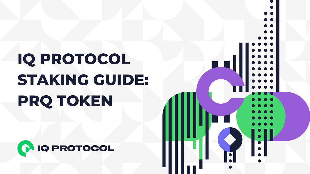 IQ Protocol Staking Guide. Staking Your $PRQ Tokens | by QHUB | QHUB ...