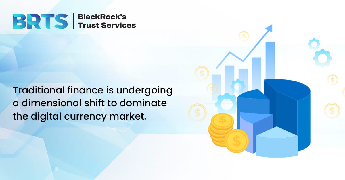Traditional finance is undergoing a dimensional shift to dominate the ...