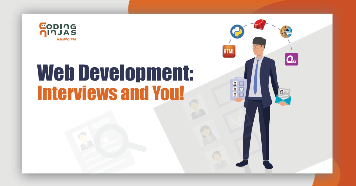 Web Development: Interviews and You! | by Coding Ninjas | CodingNinjas Blog | Medium