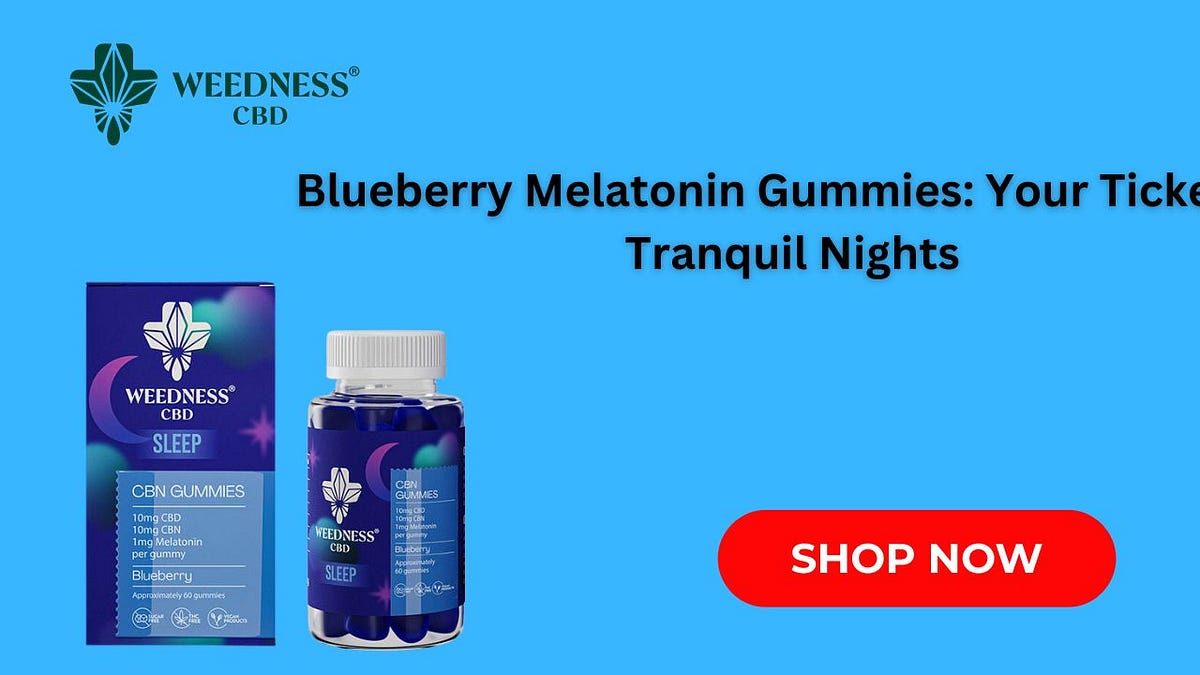 Blueberry Melatonin Gummies: Your Ticket to Tranquil Nights | by Sa ...