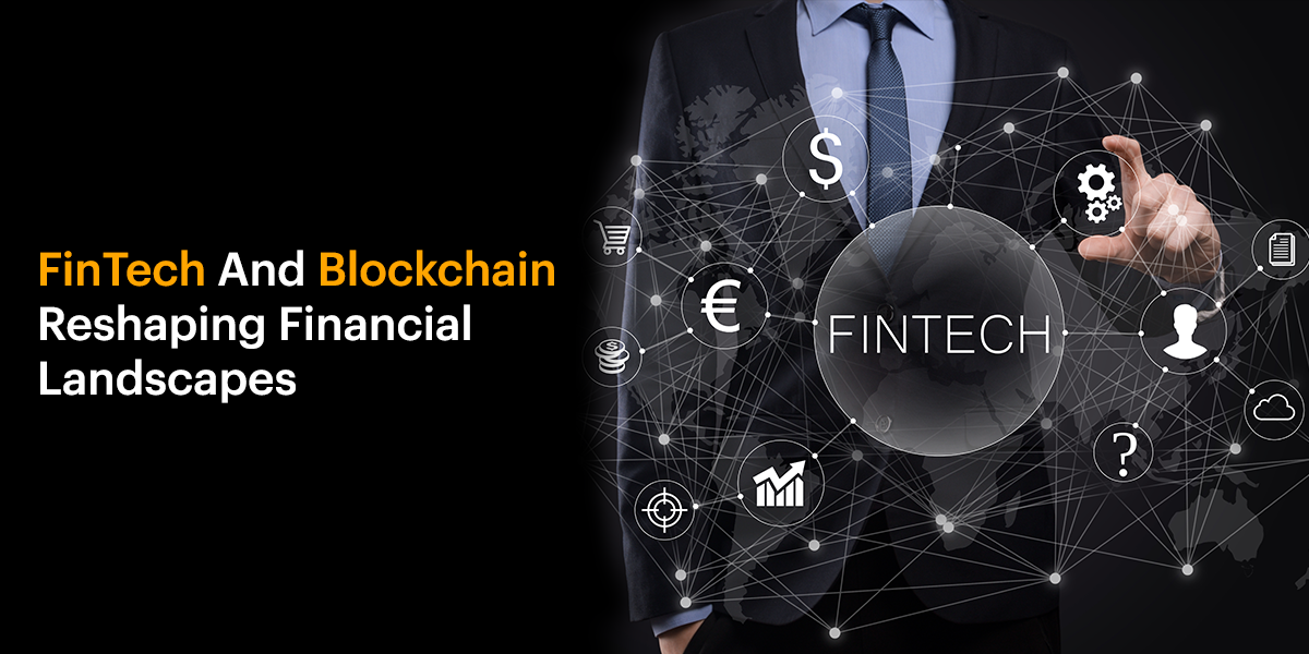 Fintech And Blockchain Reshaping Financial Landscapes By Bitnasdaq Medium