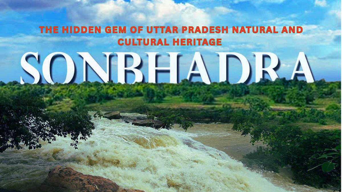 Sonbhadra District — The Hidden Gem of Uttar Pradesh Natural and ...