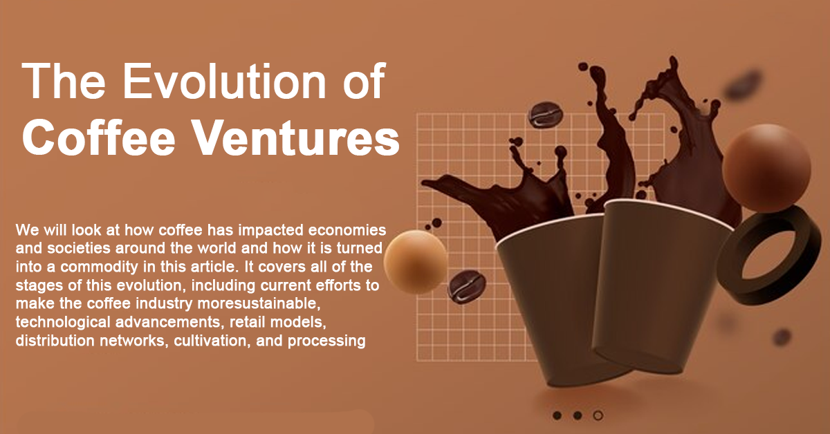 Bean to Business: The Evolution of Coffee Ventures | by Bernadette Bastorous | Medium
