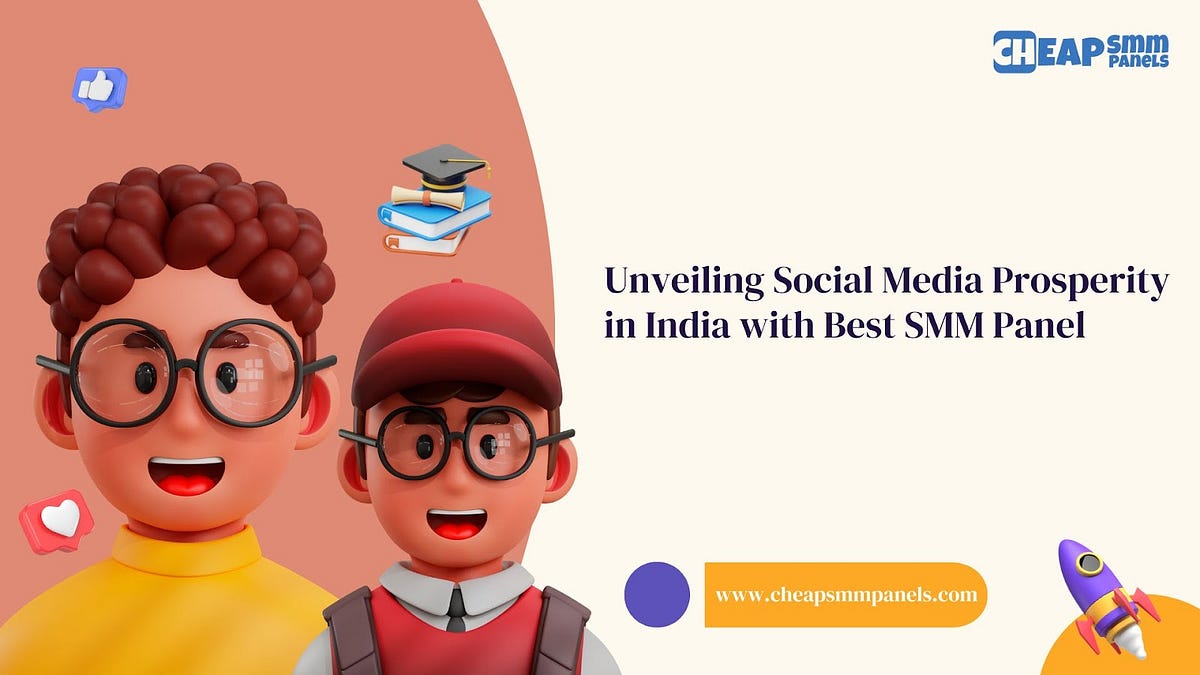 Unlocking Social Media Success in India with Best SMM Panel | by cheapsmm panel | May, 2024 | Medium