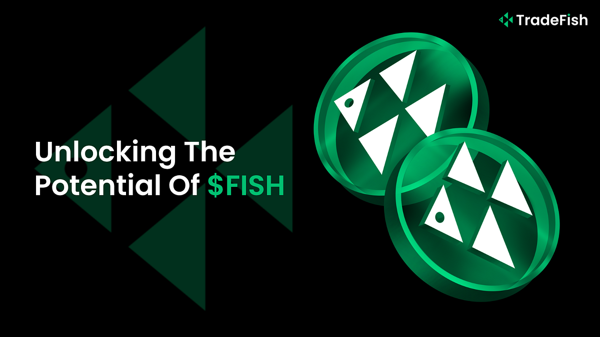 Unlocking the Potential of $FISH: More Than Just a Token | by TradeFish ...
