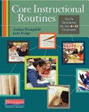 Core Instructional Routines: Go-To Structures for the 6–12 Classroom By ...