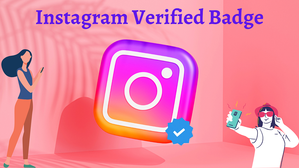 Learn How To Get A Verified Badge Instagram On Your Profile | by Social ...