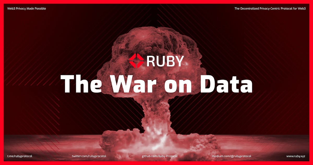 Ruby Protocol — The War on Data. Speaking of war, we often turn to ...