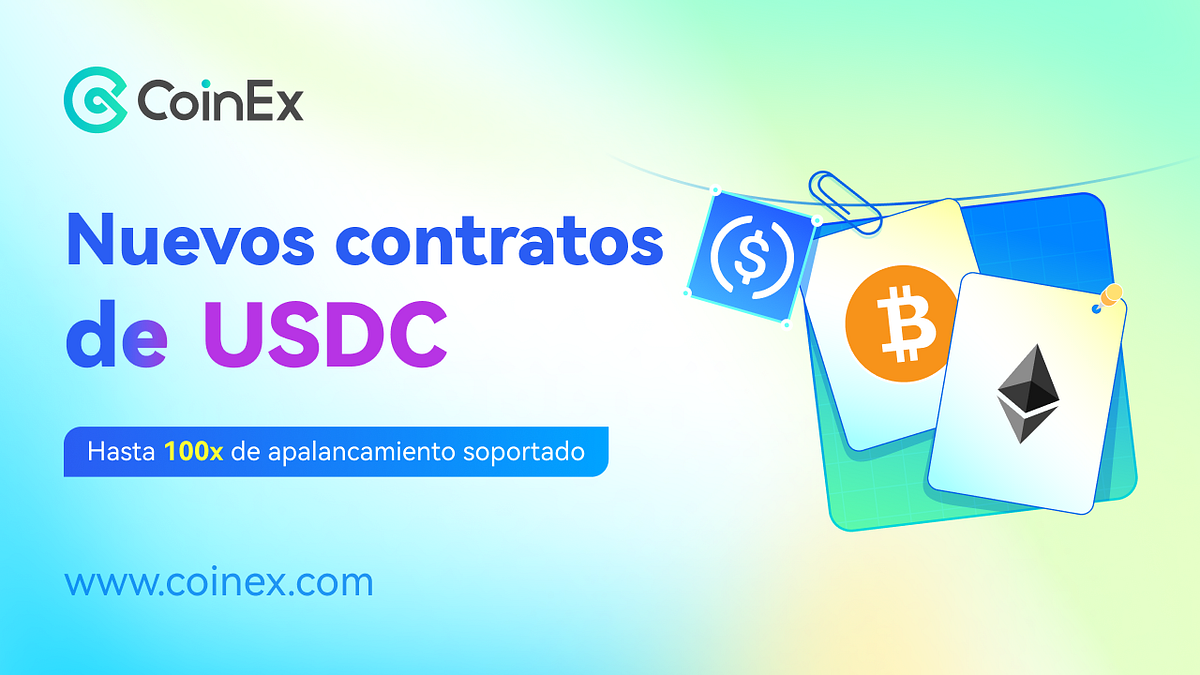 CoinEx respalda contratos futuros de USDC para ofrecer servicios de trading de futuros más ...