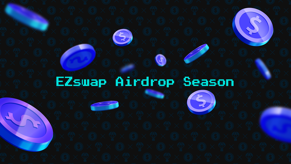 $EZ Airdrop Guideline. $EZ Airdrop Guideline | by EZswapProtocol | Medium