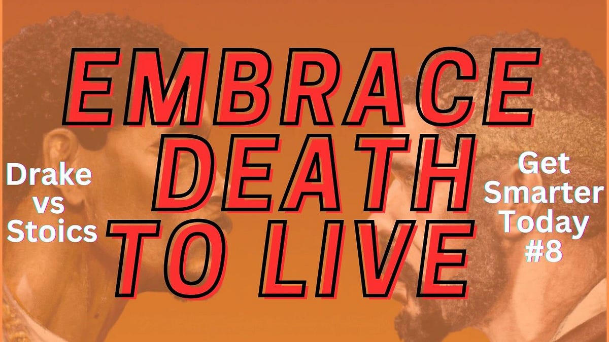 Embrace Death to Live Fully. Embrace your mortality as a #hack for ...