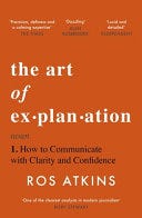 (PDF) The Art of Explanation: How to Communicate with Clarity and Confidence By Ros Atkins ...
